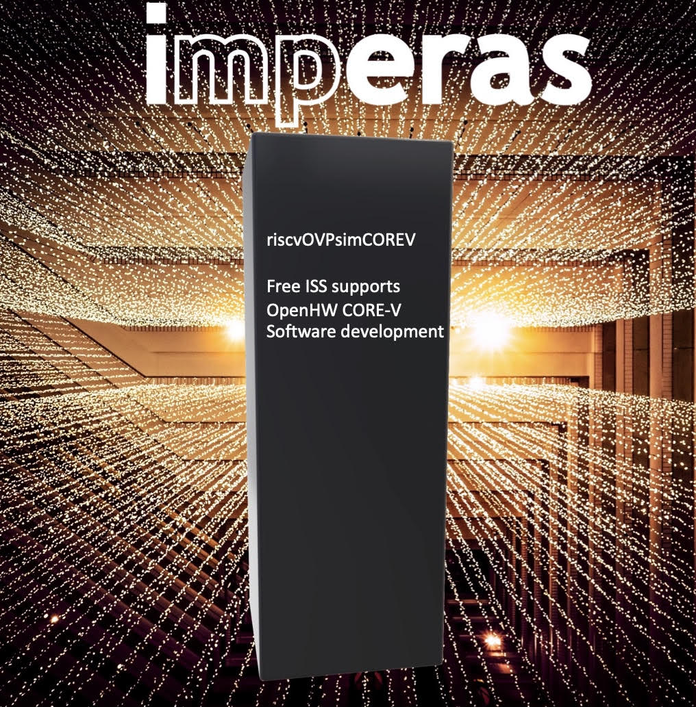 Imperas releases free ISS for RISCV-V CORE-V developers in the OpenHW ...