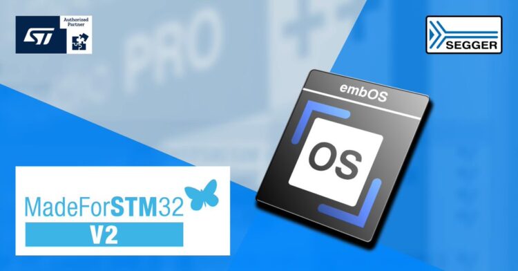 SEGGER's RTOS embOS receives STMicroelectronics' quality label ...