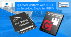 GigaDevice partners with SEGGER on Embedded Studio for RISC-V - Semiconductor for You